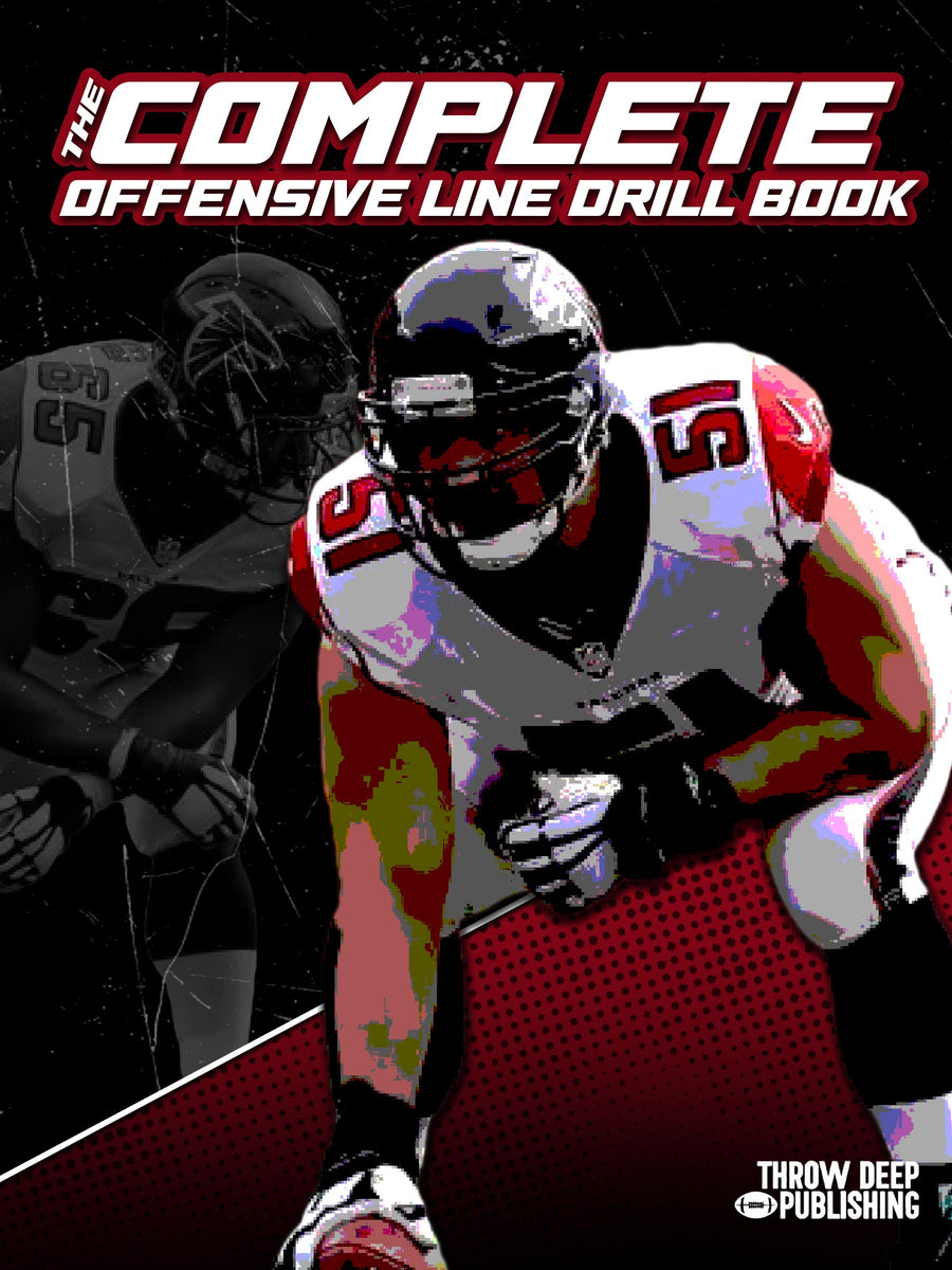 The Complete Offensive Line Drill Book – Throw Deep Publishing