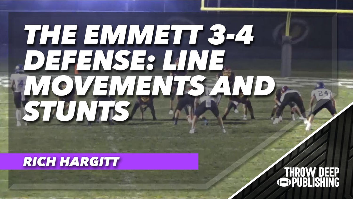 The Emmett 3-4 Defense: Line Movements & Stunts – Throw Deep Publishing