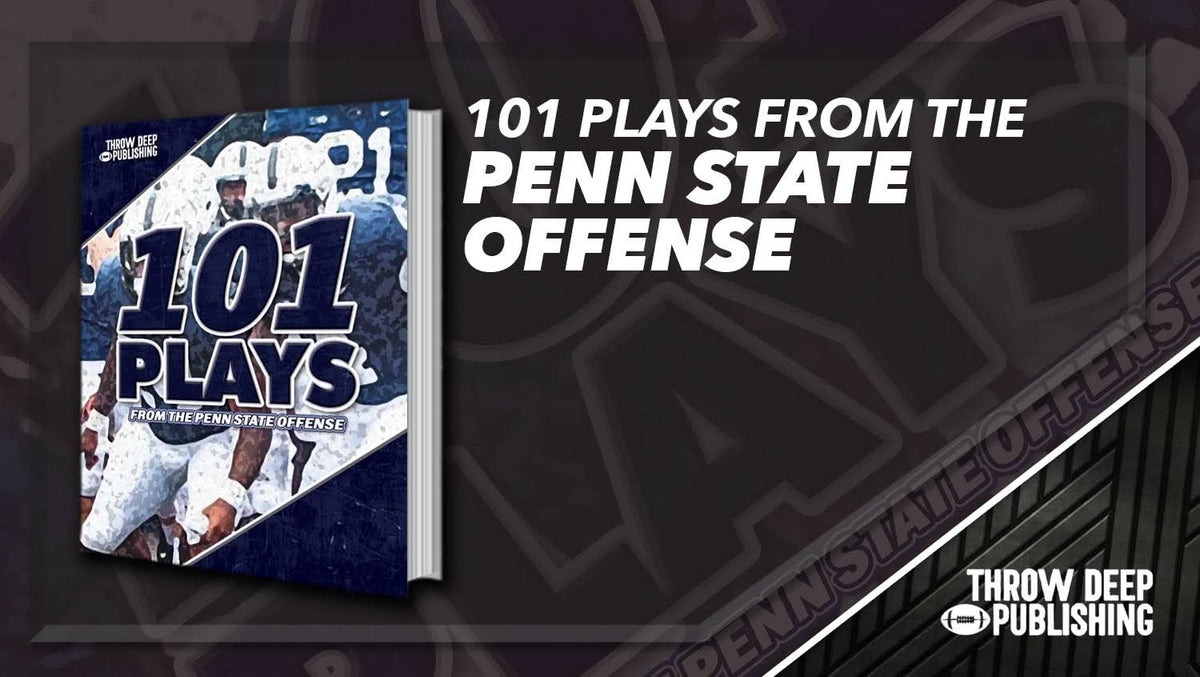 101 Plays from the Penn State Offense – Throw Deep Publishing