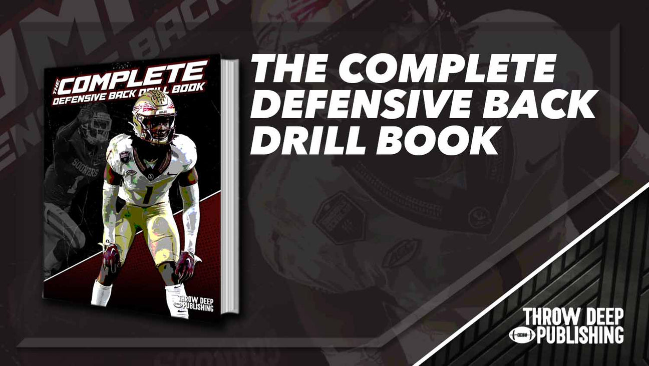 The Complete Defensive Back Drill Book – Throw Deep Publishing