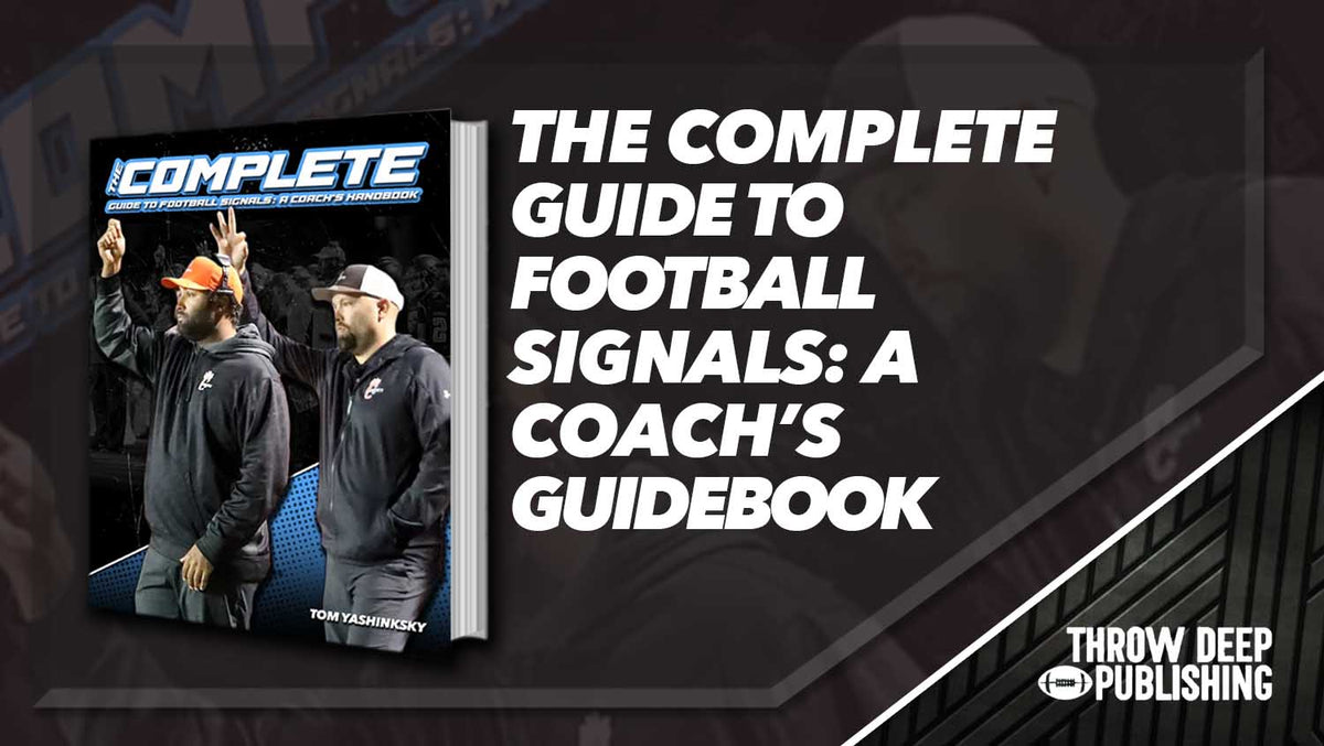 The Complete Guide to Football Signals: A Coach's Handbook – Throw Deep ...