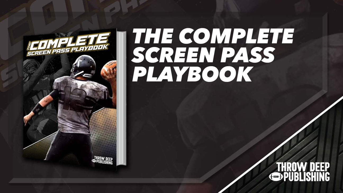 The Complete Screen Pass Playbook – Throw Deep Publishing