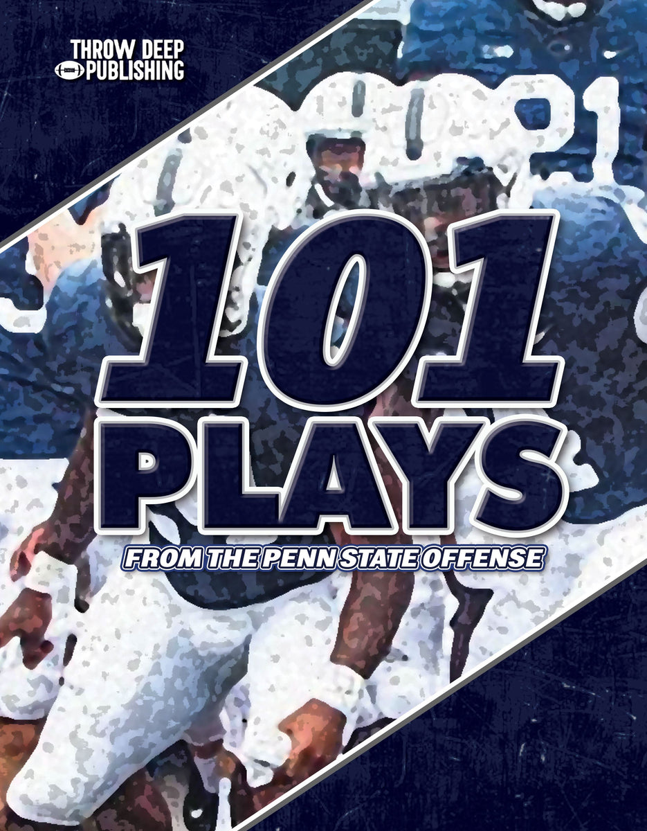 101 Plays from the Penn State Offense – Throw Deep Publishing