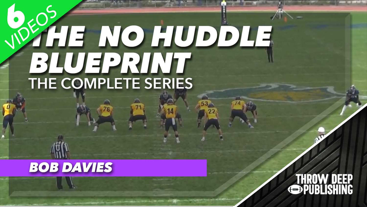 The No Huddle Blueprint: The Complete Series – Throw Deep Publishing