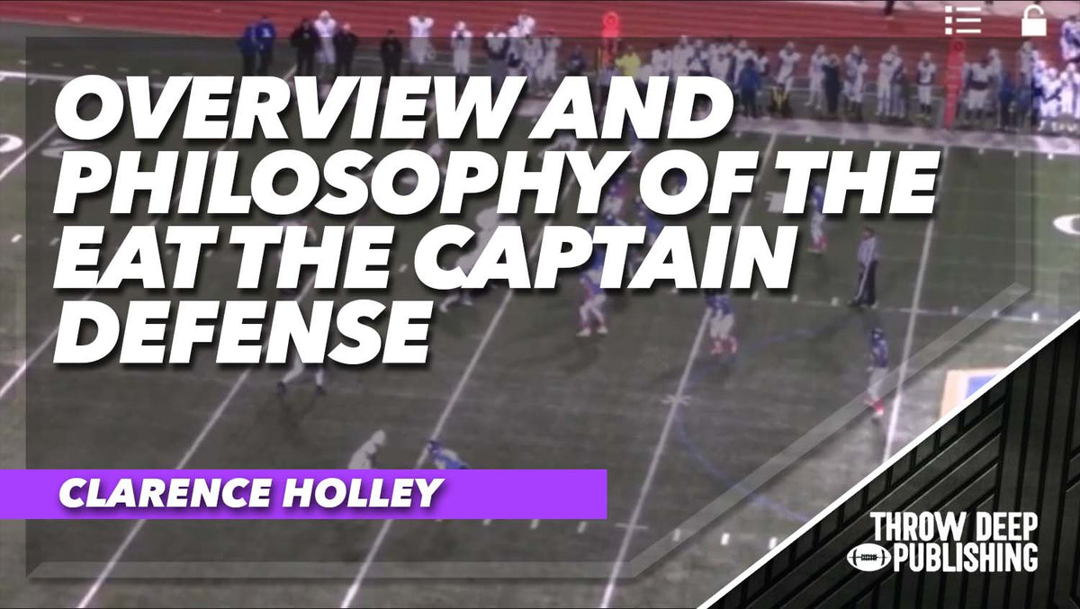Overview and Philosophy of the Eat the Captain Defense – Throw Deep ...