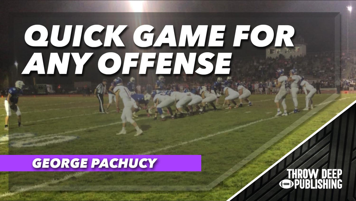 Quick Game for Any Offense – Throw Deep Publishing