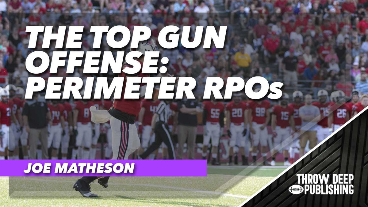 The Top Gun Offense: Perimeter RPOs – Throw Deep Publishing