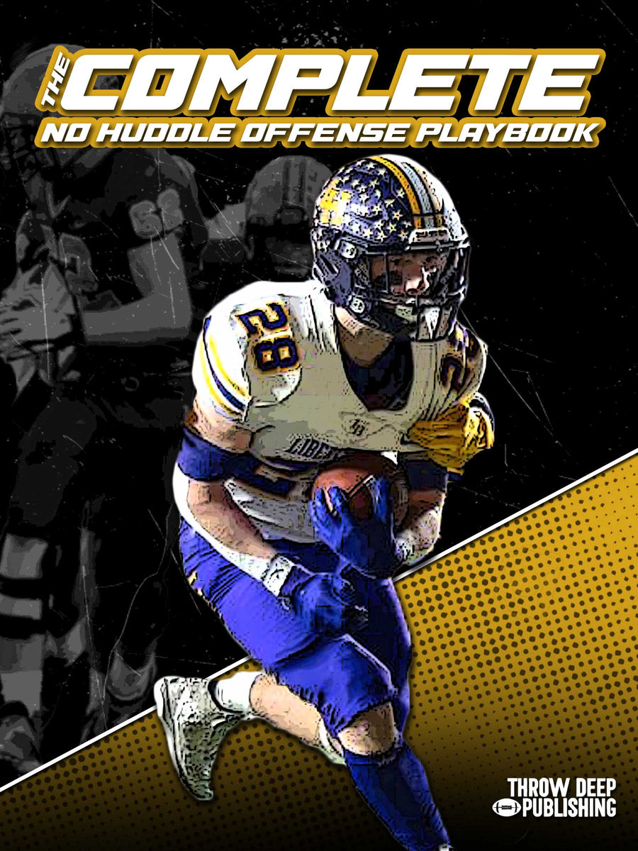 The Complete No Huddle Offense Playbook – Throw Deep Publishing