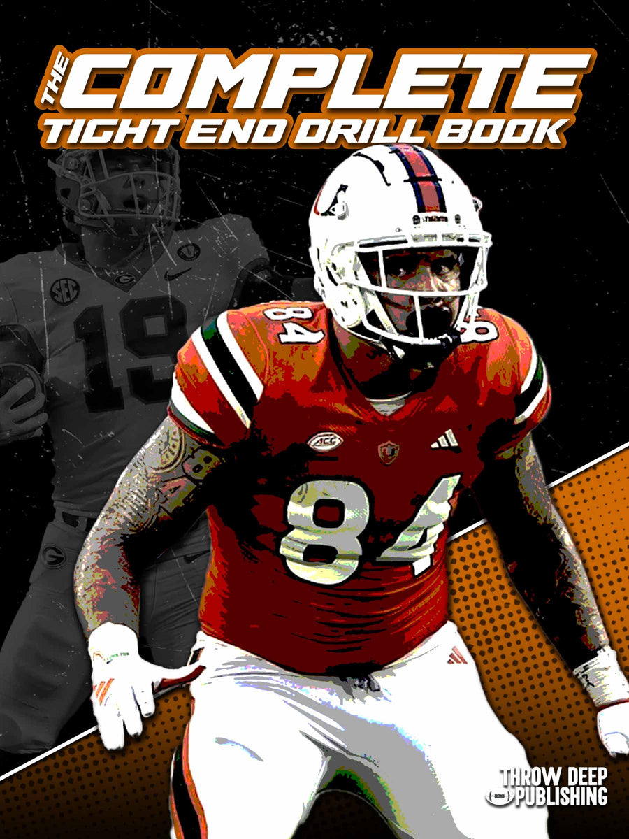 The Complete Tight End Drill Book – Throw Deep Publishing
