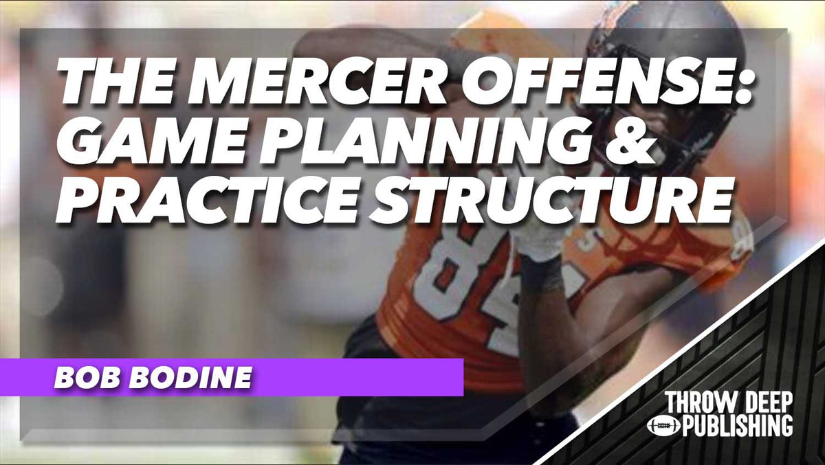 The Mercer Offense: Game Planning and Practice Structure – Throw Deep ...