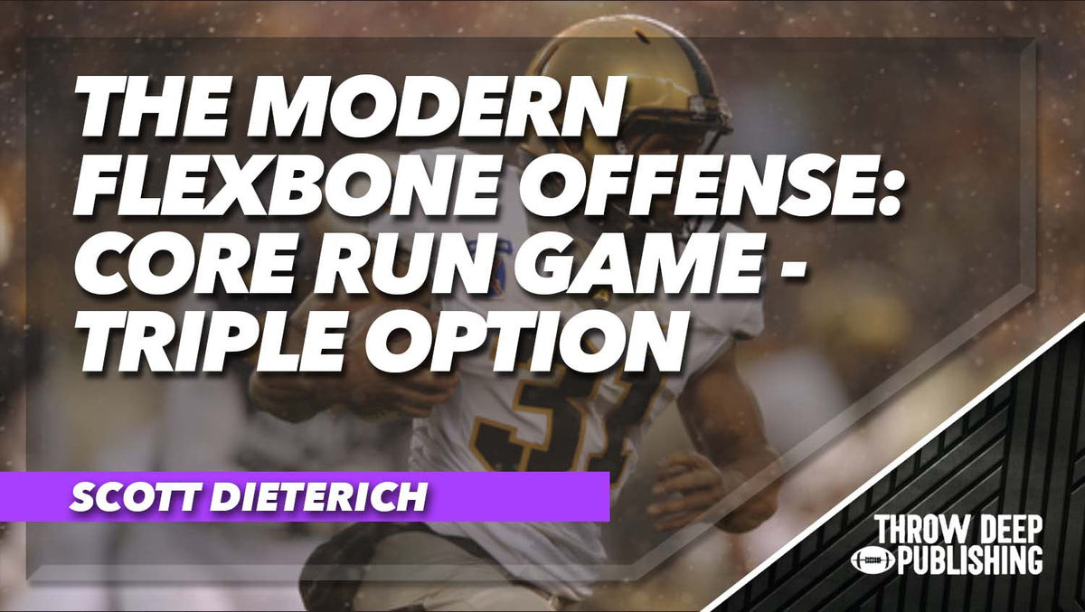 The Modern Flexbone Offense: Core Run Game - Triple Option – Throw Deep ...
