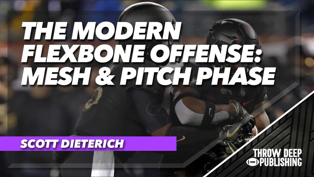 The Modern Flexbone Offense: Mesh & Pitch Phase – Throw Deep Publishing