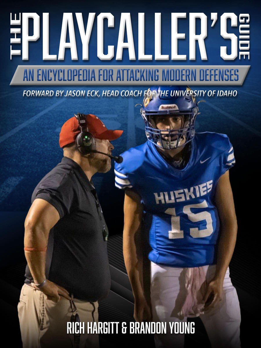 The Play Caller's Guide: An Encyclopedia for Attacking Modern Defenses – Throw Deep Publishing