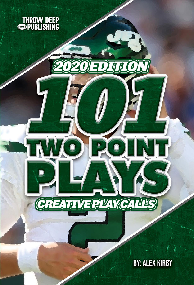 101 Two Point Plays: Creative Play Calls from the – Throw Deep Publishing